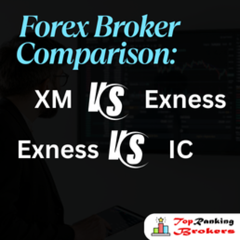 Forex Broker Comparison: XM vs Exness vs IC Markets